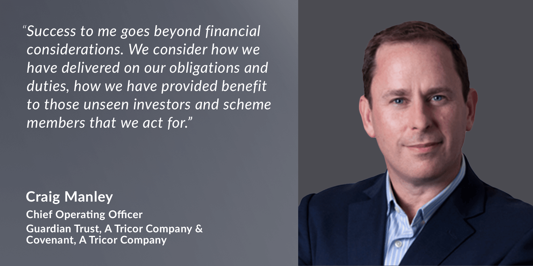 Craig Manley - Chief Operating Officer - Guardian Trust, A Tricor ...