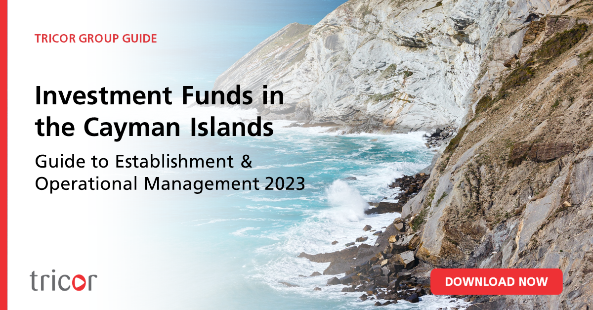 Investment Funds in the Cayman Islands - Tricor's Guide to ...