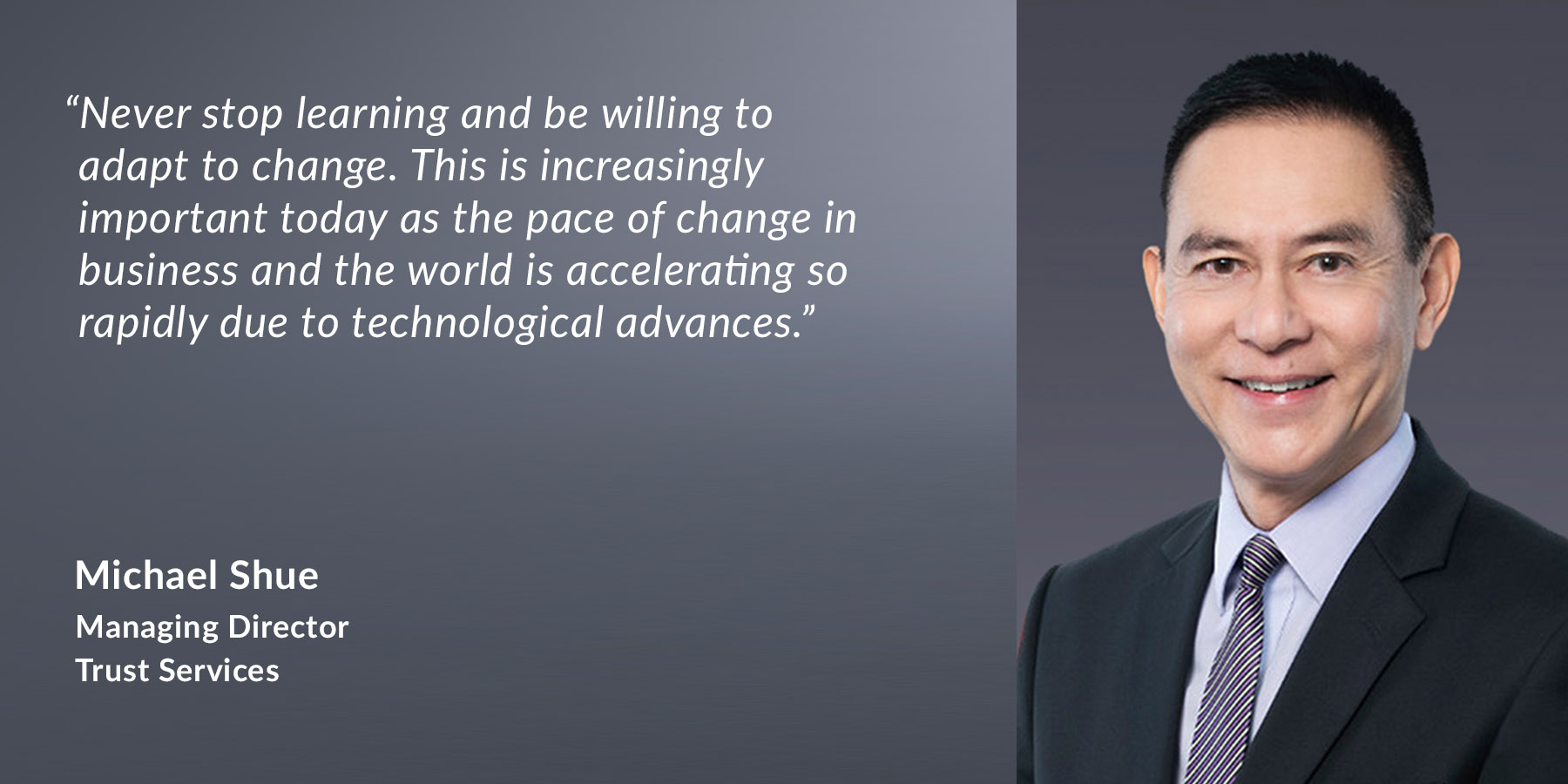 Michael Shue - Managing Director of Trust Services